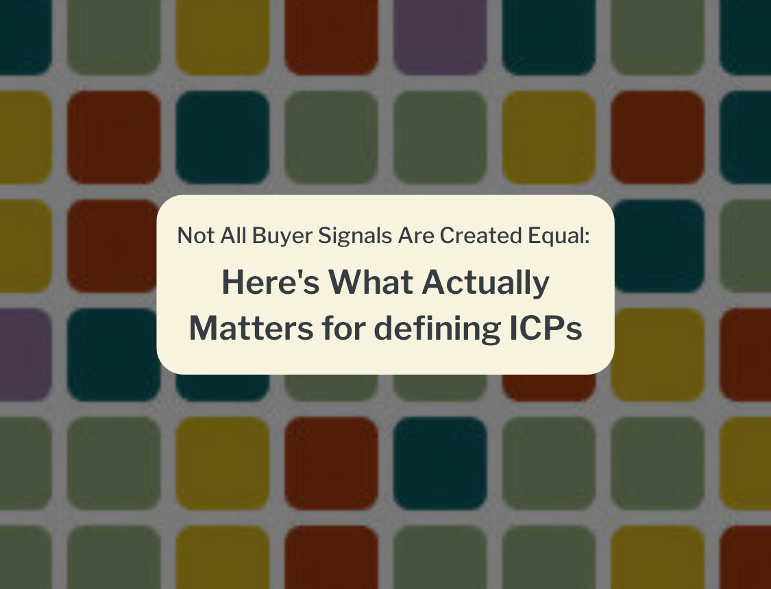 Not All Buyer Signals Are Created Equal: Here's What Actually Matters for defining ICPs